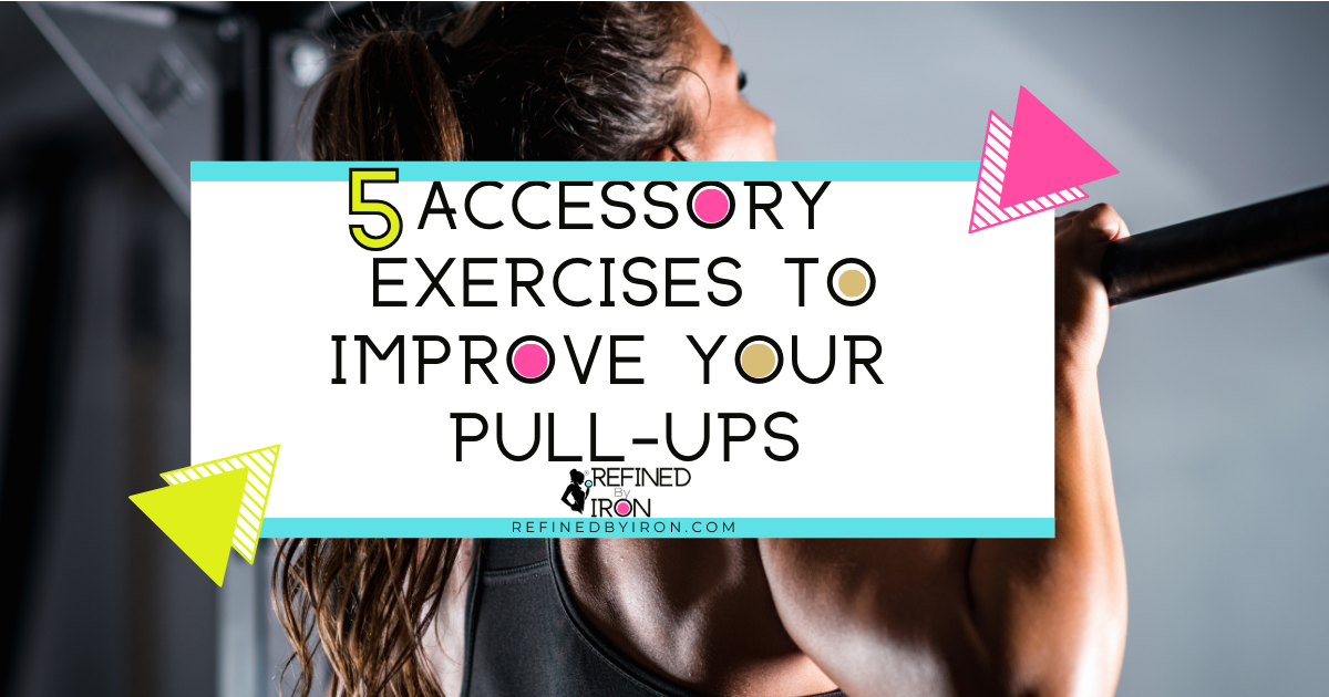 5 OF THE BEST ACCESSORY EXERCISES TO IMPROVE YOUR PULL-UPS – Refined By ...